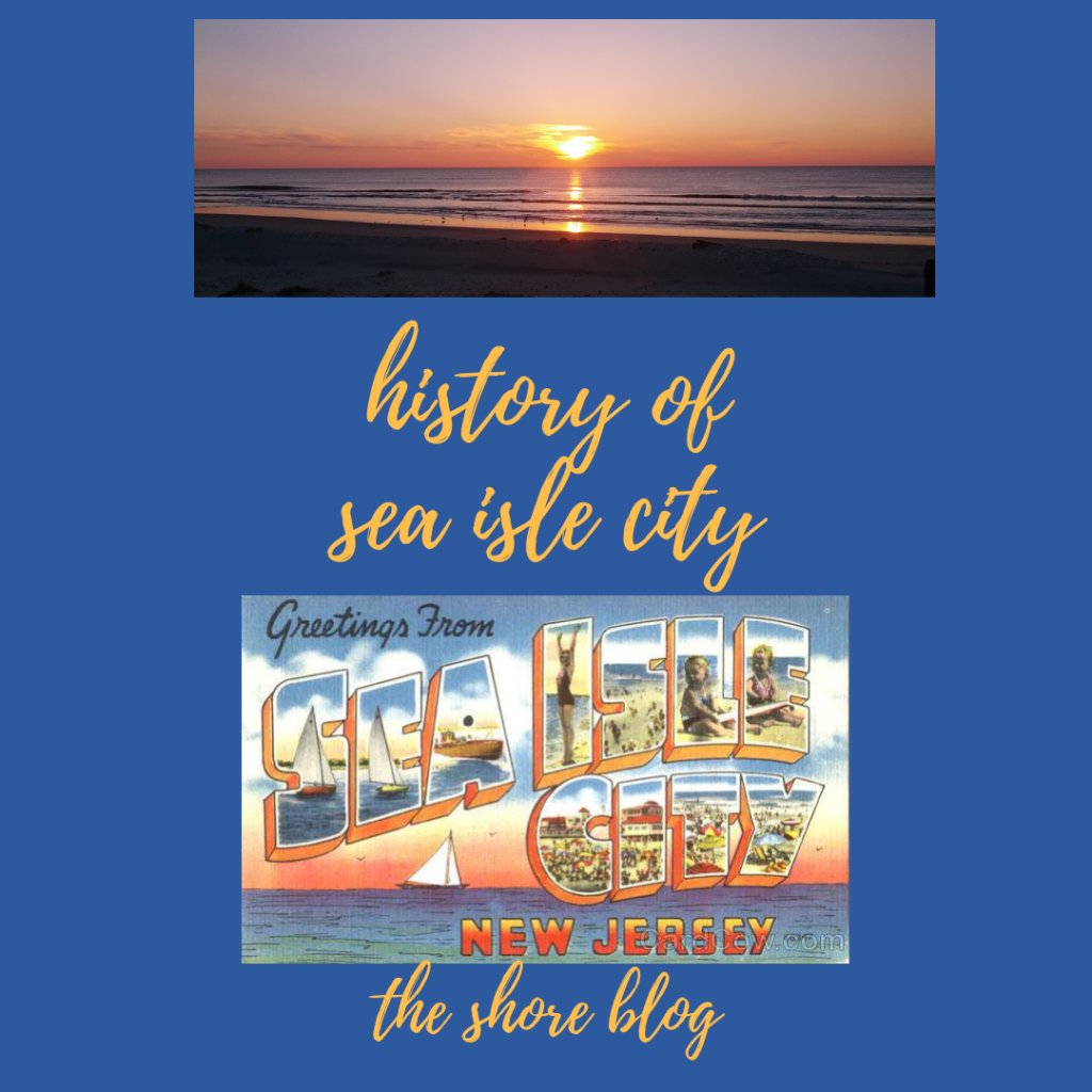 History of Sea Isle City ⋆ Discover Sea Isle's History ⋆